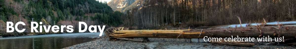 BC Rivers Day: Come Celebrate With Us! – SSISC